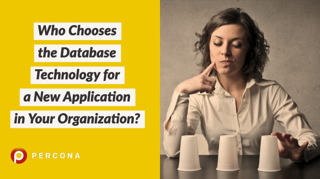 Blog Poll: Who Chooses Your Database Technology?