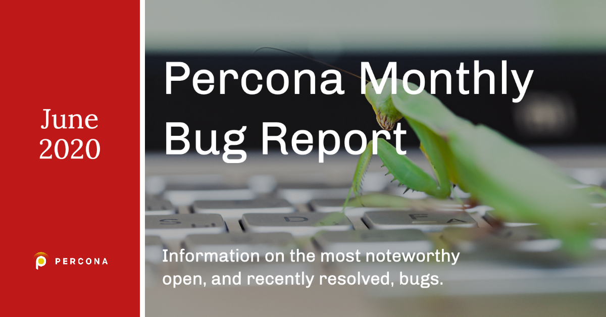 Percona Monthly Bug Report: June 2020