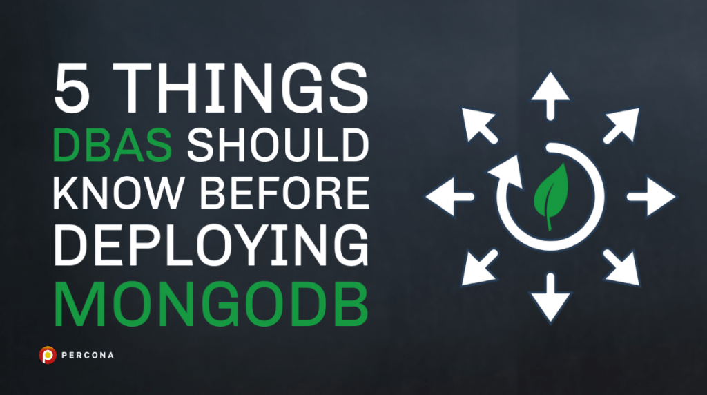 5 Things DBAs Should Know Before Deploying MongoDB