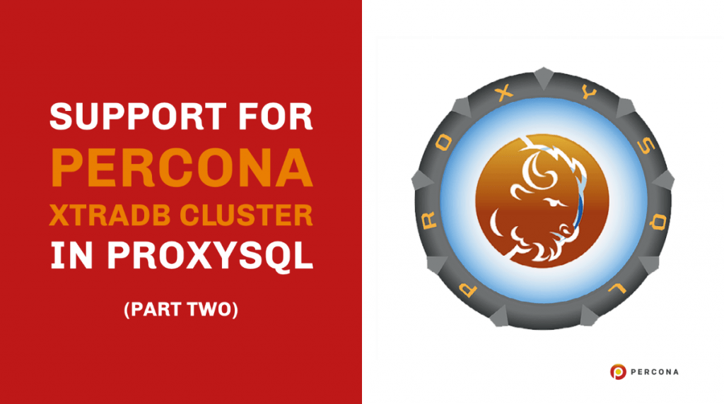 Support for Percona XtraDB Cluster in ProxySQL (Part Two)