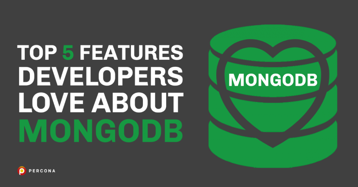 Top 5 Features Developers Love About MongoDB